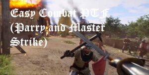 Easy Combat PTF (Parry and Master Strike) v1.2 | Kingdom Come ...